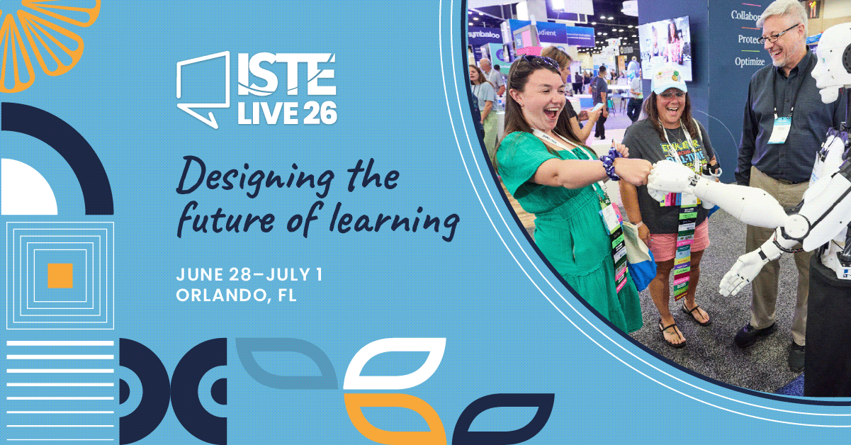 ISTELive 26 - Edtech conference | June 28 - July 1 | Orlando